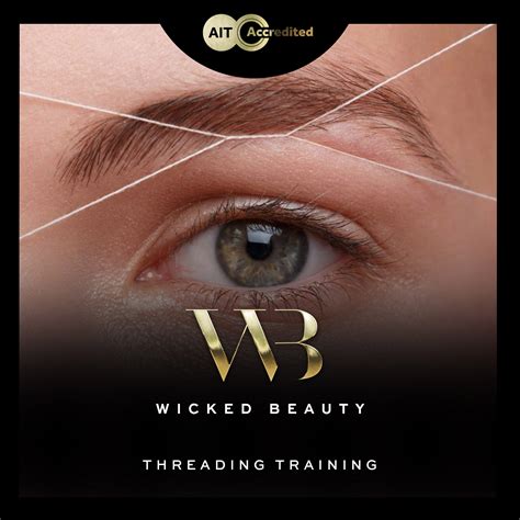 THREADING TRAINING COURSE Wicked Beauty