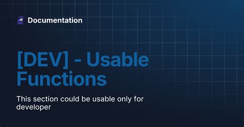 Dev Usable Functions Documentation