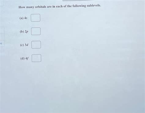 Solved Es How Many Orbitals Are In Each Of The Following Chegg Com