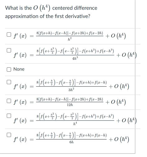 Solved What Is The 0 H4 Centered Difference Approximation