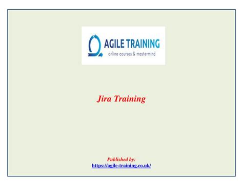 PPT Jira Training PowerPoint Presentation Free Download ID