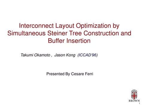Ppt Interconnect Layout Optimization By Simultaneous Steiner Tree Construction And Buffer