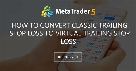 How To Convert Classic Trailing Stop Loss To Virtual Trailing Stop Loss