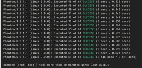 Alll Tests Passing But Then Sitting There Until Timing Out Build