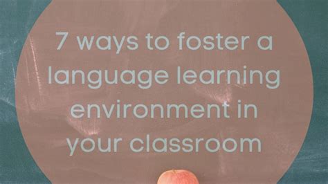 7 ways to foster a language learning environment in your classroom