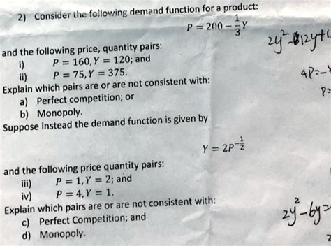 SOLVED 2 Consider the following demand function for a product P 200 âˆšh and the following