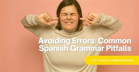 avoiding common errors in spanish grammar