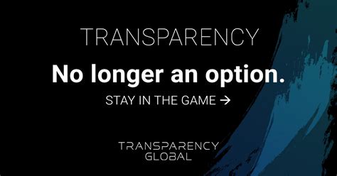 Transparency Global Transparency Is No Longer An Option Its A Must