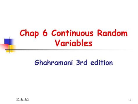 Chap 6 Continuous Random Variables Ghahramani 3rd edition - ppt download