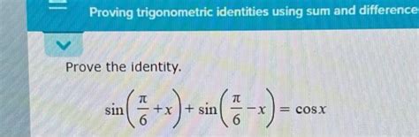 Solved Proving Trigonometric Identities Using Sum And Chegg Com
