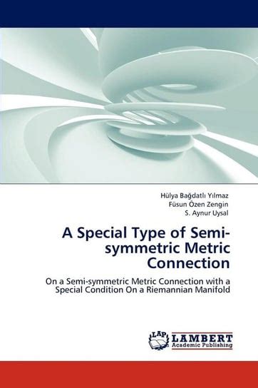 A Special Type Of Semi Symmetric Metric Connection Bağdatlı Yılmaz