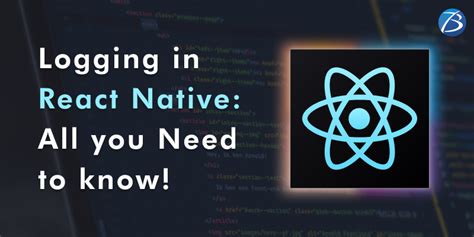 Logging In React Native Actionable Insights