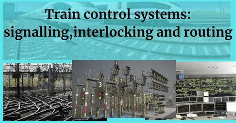 train control systems signalling interlocking and routing civil
