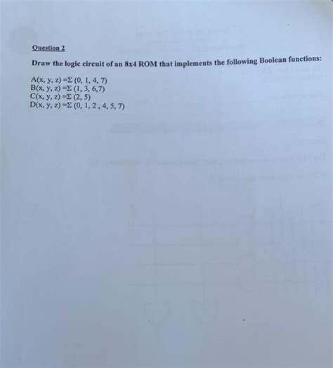 Solved Question 2 Draw The Logic Circuit Of An 8x4 Rom That