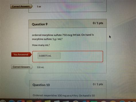 correct answers 1 oz question 9 0 1 pts ordered morphine sulfate 750