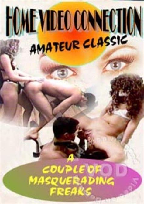 A Couple Of Masquerading Freaks 1989 By Home Video Connection HotMovies