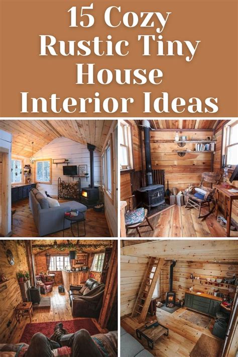 15 Cozy Rustic Tiny House Interior Ideas Youll Love Tiny House Tiny House Interior Rustic