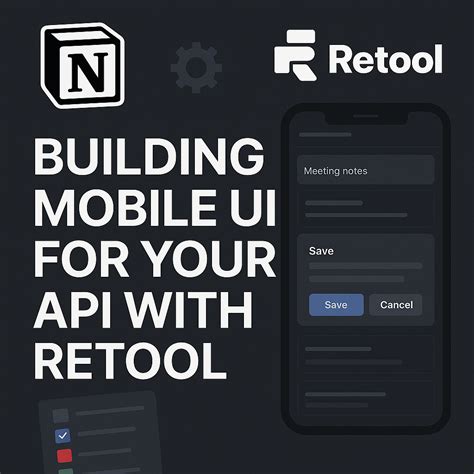 Notion For Developers Retool Over Web Api By Denis Makarenko Medium