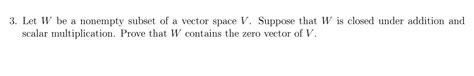 solved 3 let w be a nonempty subset of a vector space v