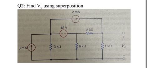 Solved Q Find Vo Using Superposition Chegg Com