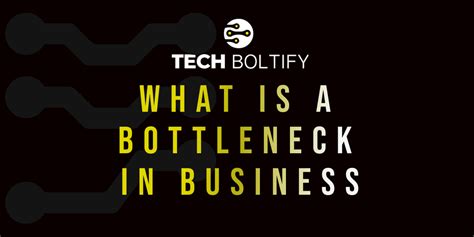 What Is A Bottleneck In Business Process Management