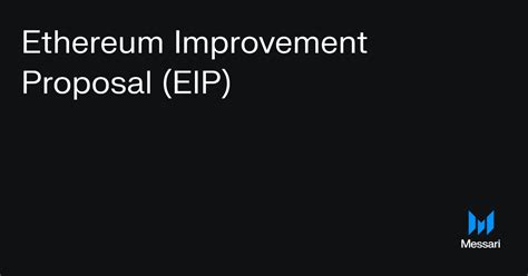 Ethereum Improvement Proposal Eip Messari