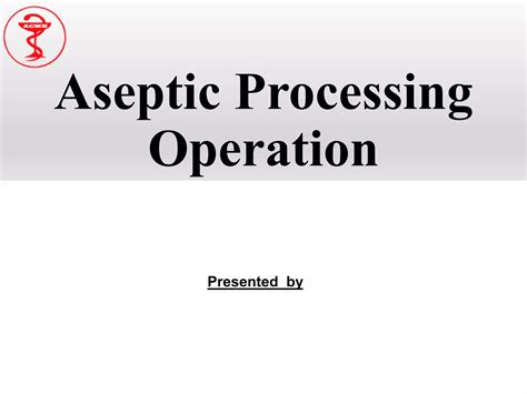 Aseptic Process Operationpptx