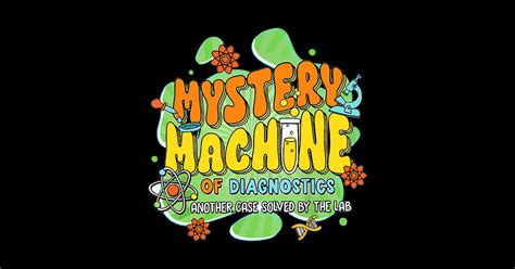Lab Week Medical Lab Tech Mystery Machine Of Diagnostics Laboratory Technician Funny