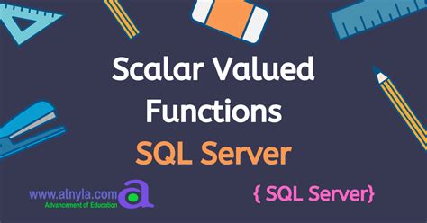 Exploring Scalar Valued Functions In Sql Server A Detailed Guide
