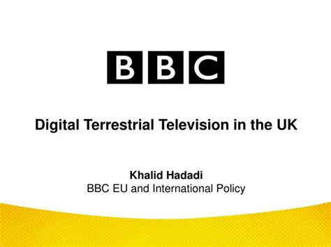 Ppt Digital Terrestrial Television In The Uk Khalid Hadadi Bbc Eu And