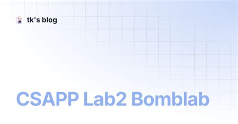 Csapp Lab2 Bomblab Tks Blog