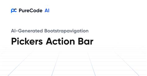 Build Great Bootstrapavigation Pickers Action Bar Components Faster