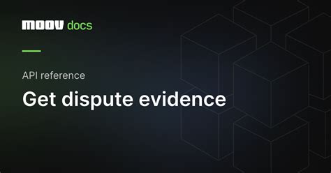 get dispute evidence moov documentation