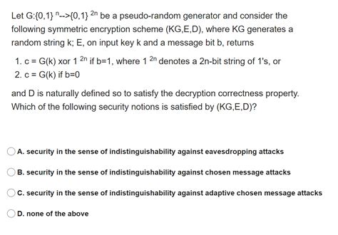 Solved Let G {0 1} {0 1} 2n Be A Pseudo Random Generator