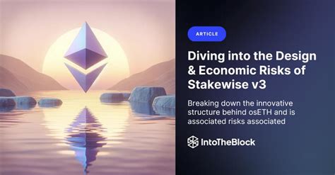 Diving Into The Design And Economic Risks Of Stakewise V3 Intotheblock