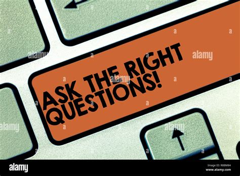 Text Sign Showing Ask The Right Questions Conceptual Photo Asking Correctly For Explanations