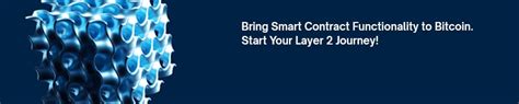 Bitcoin Layer 2 Smart Contracts Unlocking New Potential For Bitcoin