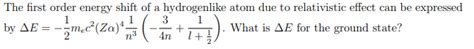 Solved The First Order Energy Shift Of A Hydrogenlike Atom