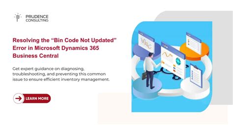 Resolving The “bin Code Not Updated” Error In Microsoft Dynamics 365 Business Central Prudence