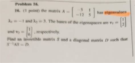 solved problem 16 16 1 point the matrix a [−3−1215] has