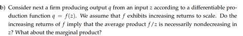 solved consider next a firm producing output q from an input
