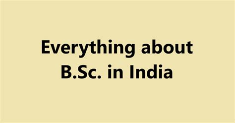 Everything About Bsc In India Lovhind