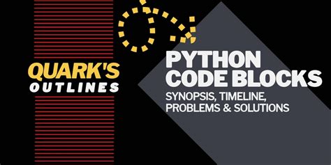 Quarks Outlines Python Code Blocks Dev Community