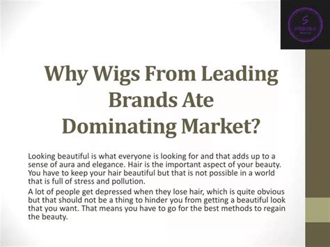 Ppt Why Wigs From Leading Brands Ate Dominating Market Powerpoint Presentation Id 11941960