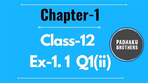 Class 12 Ex 1 1 Ii Q1 Math Relation And Function Q1 Ex 1 1 Class 12 Math Youtube