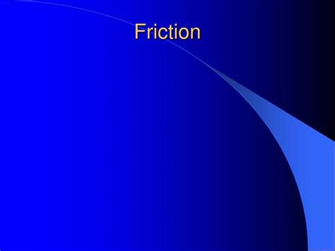 PPT Friction PowerPoint Presentation Free Download ID