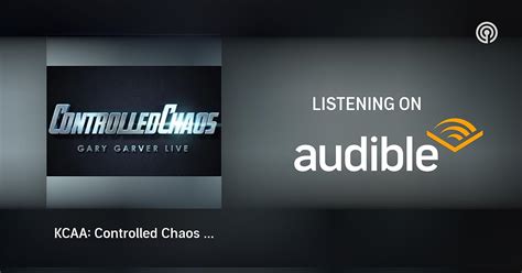 Kcaa Controlled Chaos With Gary Garver Wed 11 Dec 2024