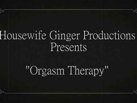 Silent Film Orgasm Therapy Housewife Ginger Productions Eros Fap