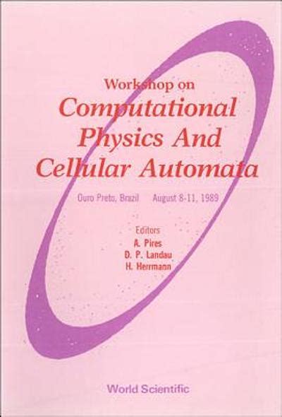 Workshop On Computational Physics And Cellular Automata Ouro Preta Workshop On Computational Physics And Cellular Automata Ouro Preta