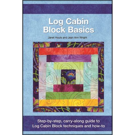 Log Cabin Block Basics Revised Edition EE Schenck Company